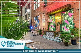 Best Things To Do In Detroit