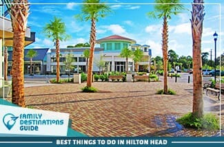 Best Things To Do In Hilton Head