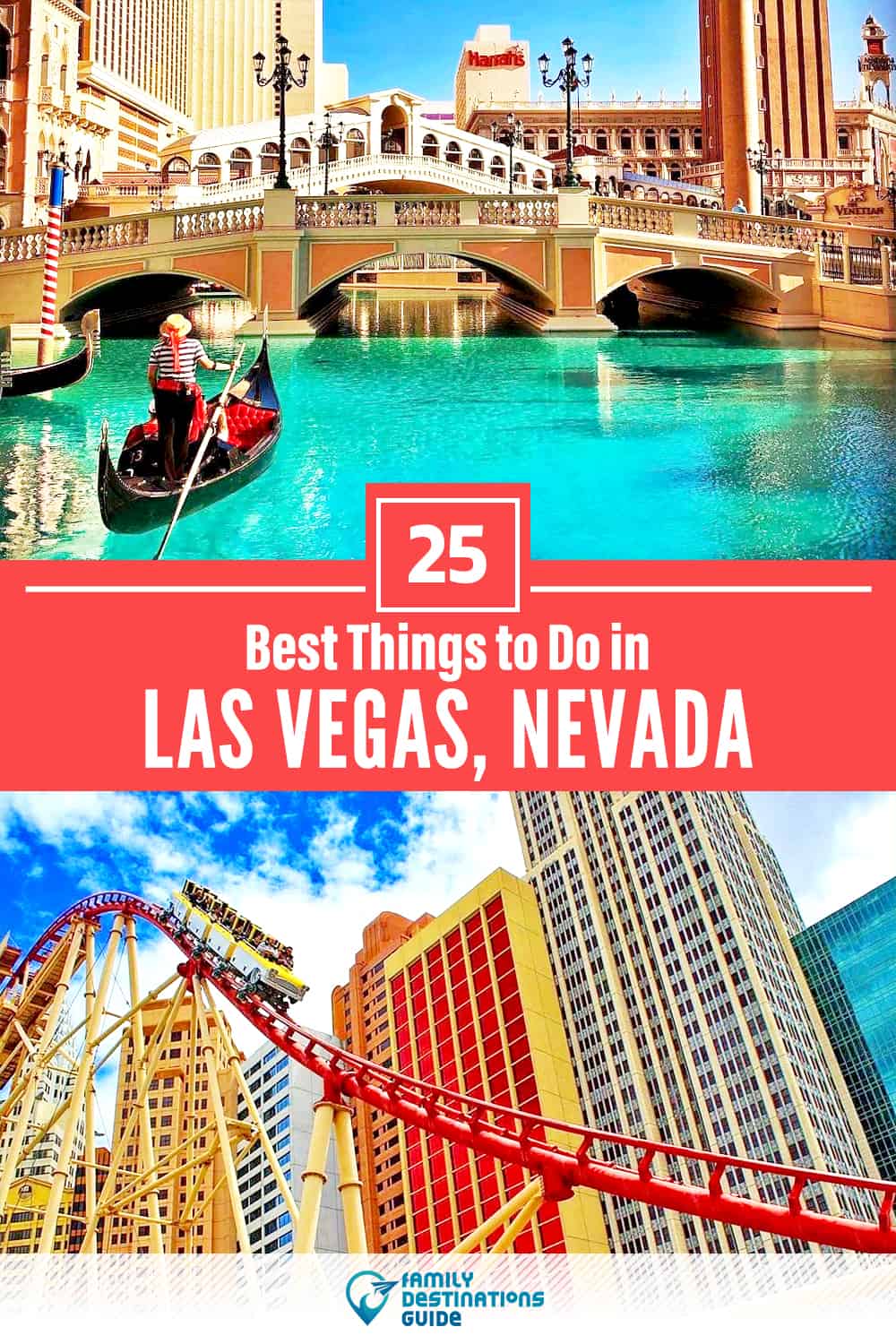 25 Best Things to Do in Las Vegas, NV — Top Activities & Places to Go!