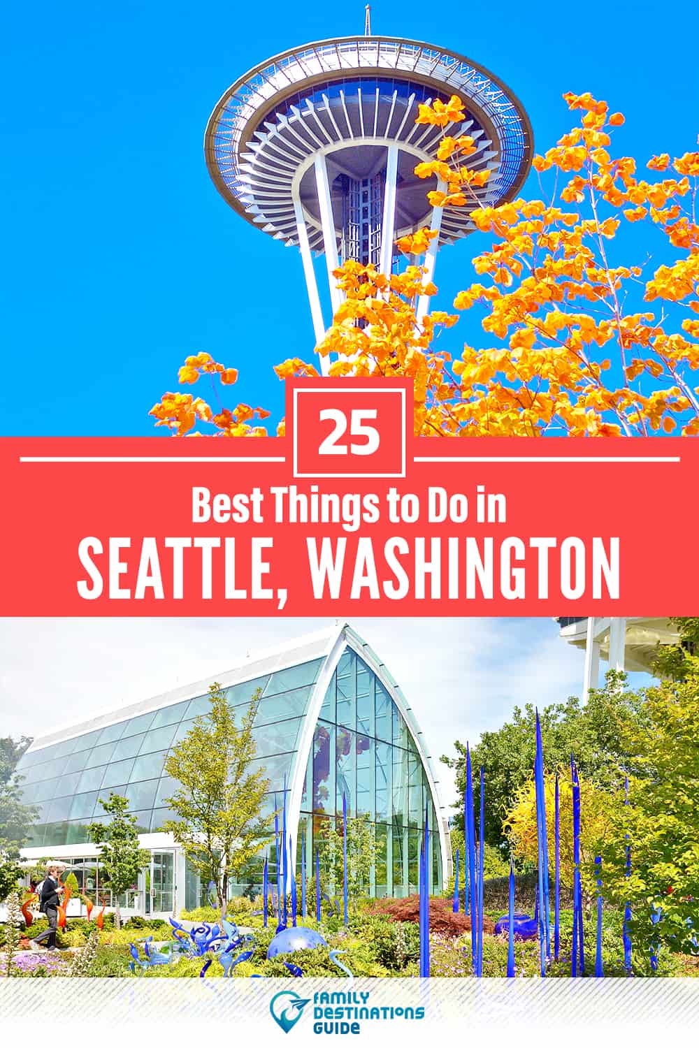 25 Best Things to Do in Seattle, WA — Top Activities & Places to Go!