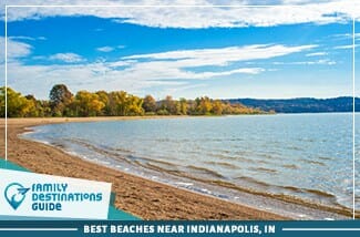 Best Beaches Near Indianapolis, IN