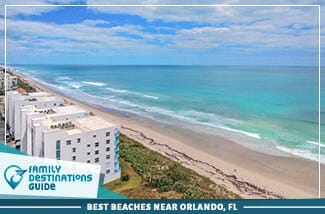 Best Beaches Near Orlando, FL