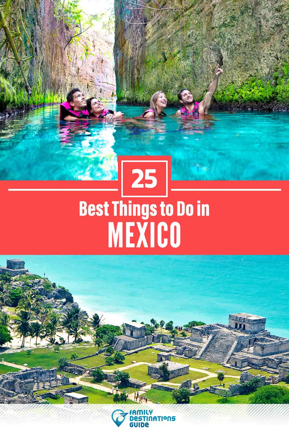 25 Best Things to Do in Mexico — Top Activities & Places to Go!
