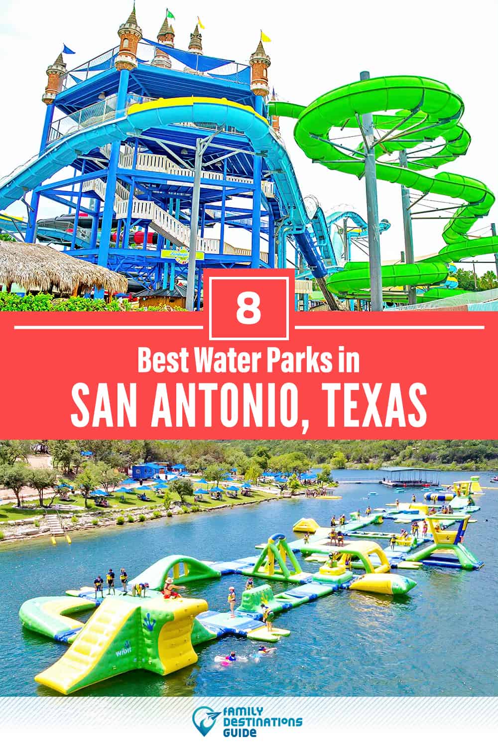 8 Best Water Parks in San Antonio, Texas (in and Around the Area)