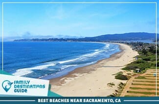 Best Beaches Near Sacramento, CA