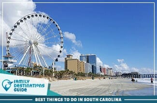 Best Things To Do In South Carolina