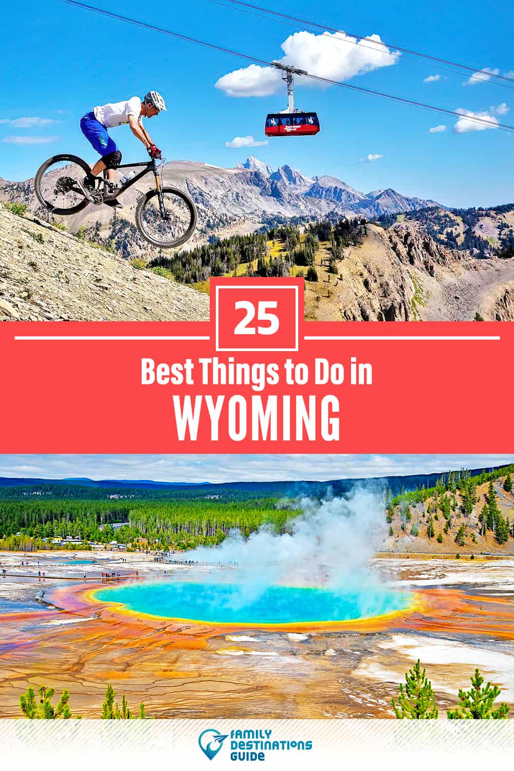 25 Best Things to Do in Wyoming — Fun Activities & Stuff to Do!