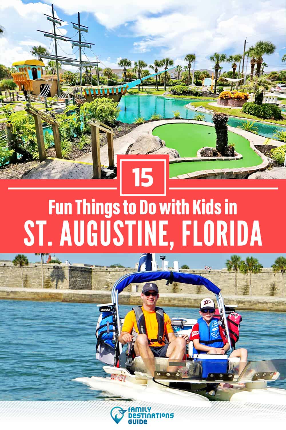 15 Fun Things to Do in St. Augustine with Kids — Family Friendly Activities!