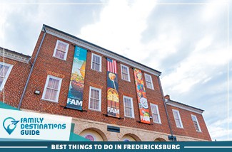 best things to do in fredericksburg
