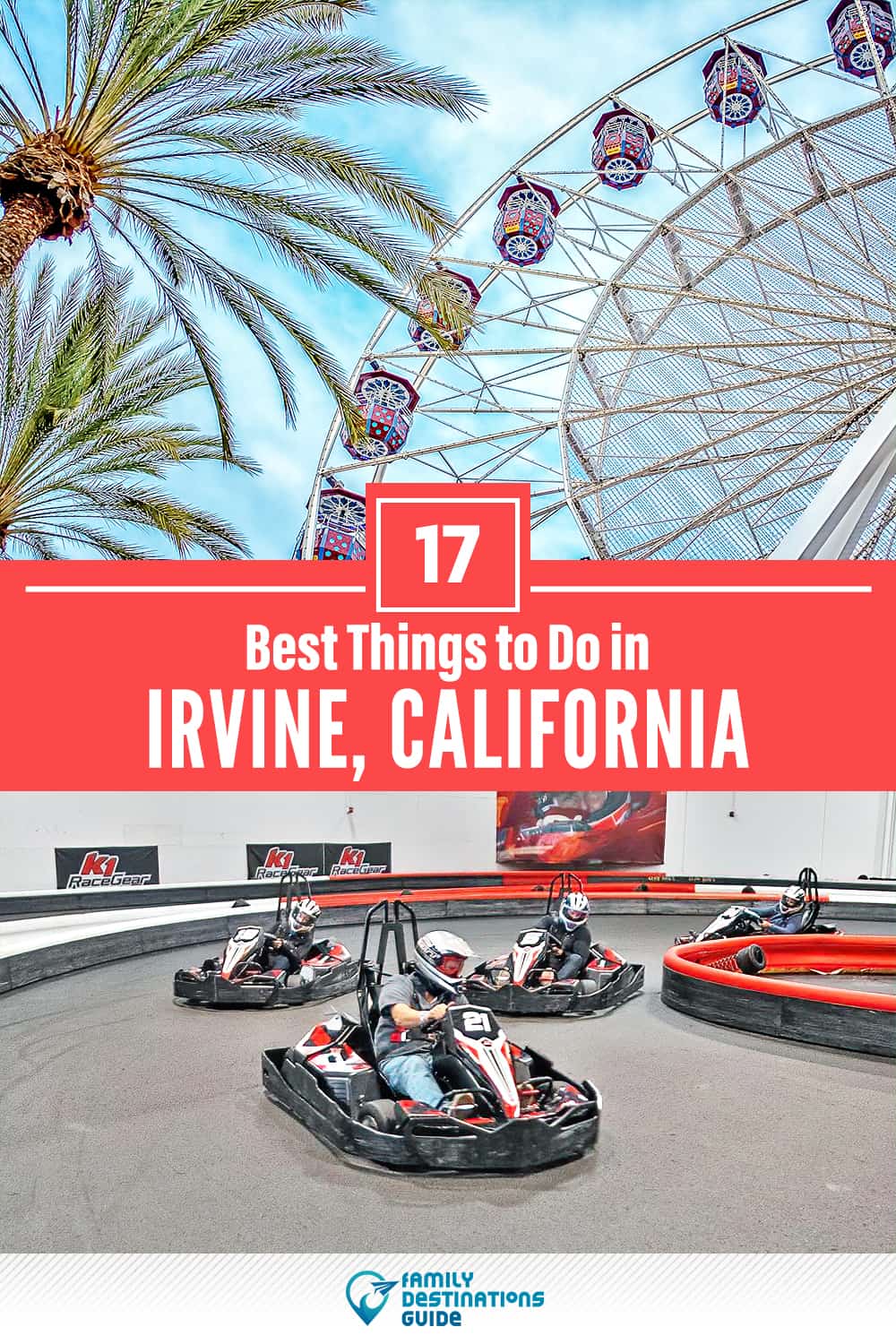 17 Best Things to Do in Irvine, CA — Top Activities & Places to Go!