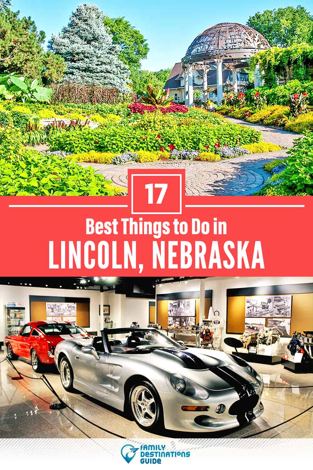 17 Best Things to Do in Lincoln, NE — Top Activities & Places to Go!