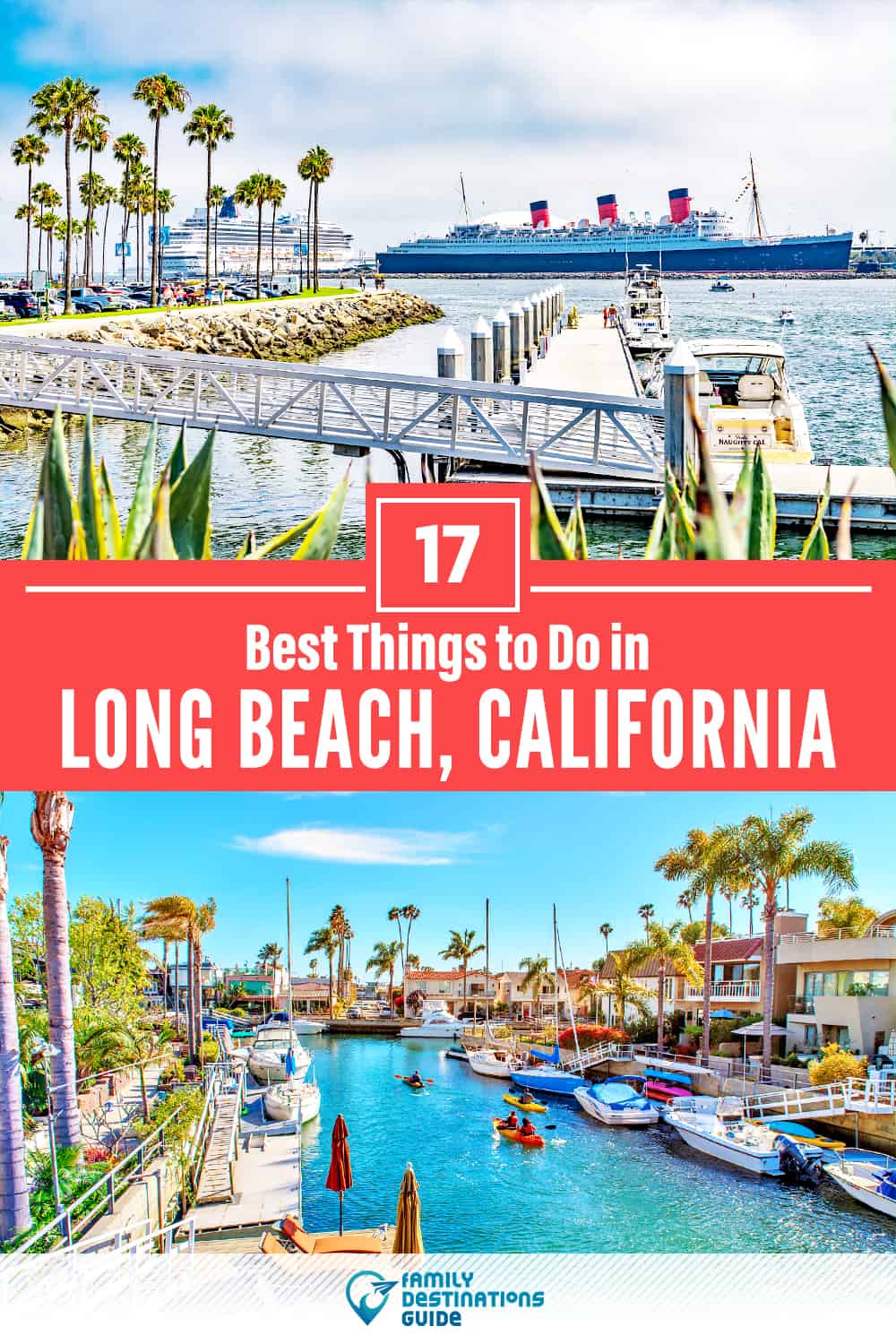 17 Best Things to Do in Long Beach, CA — Top Activities & Places to Go!