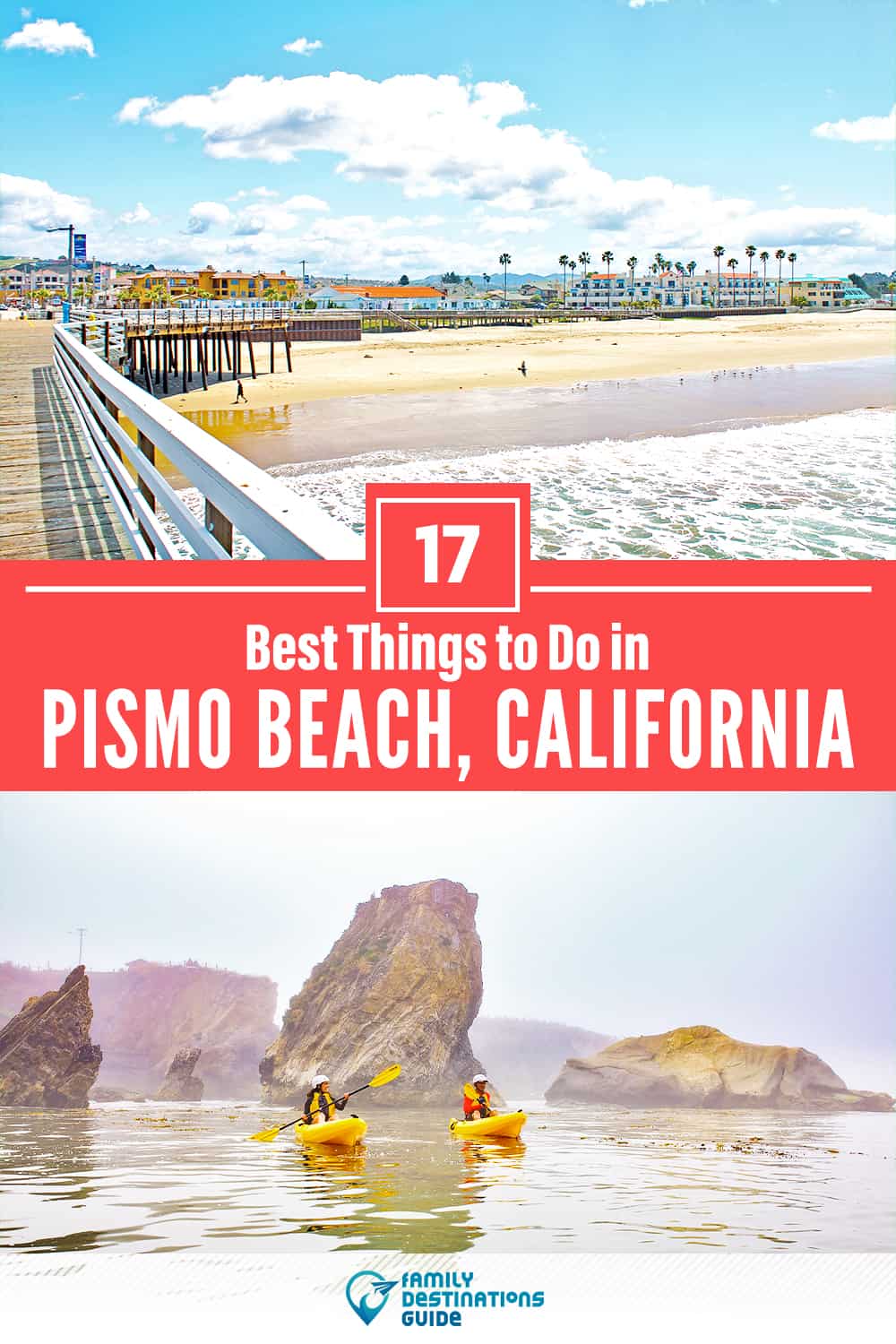 17 Best Things to Do in Pismo Beach, CA — Top Activities & Places to Go!