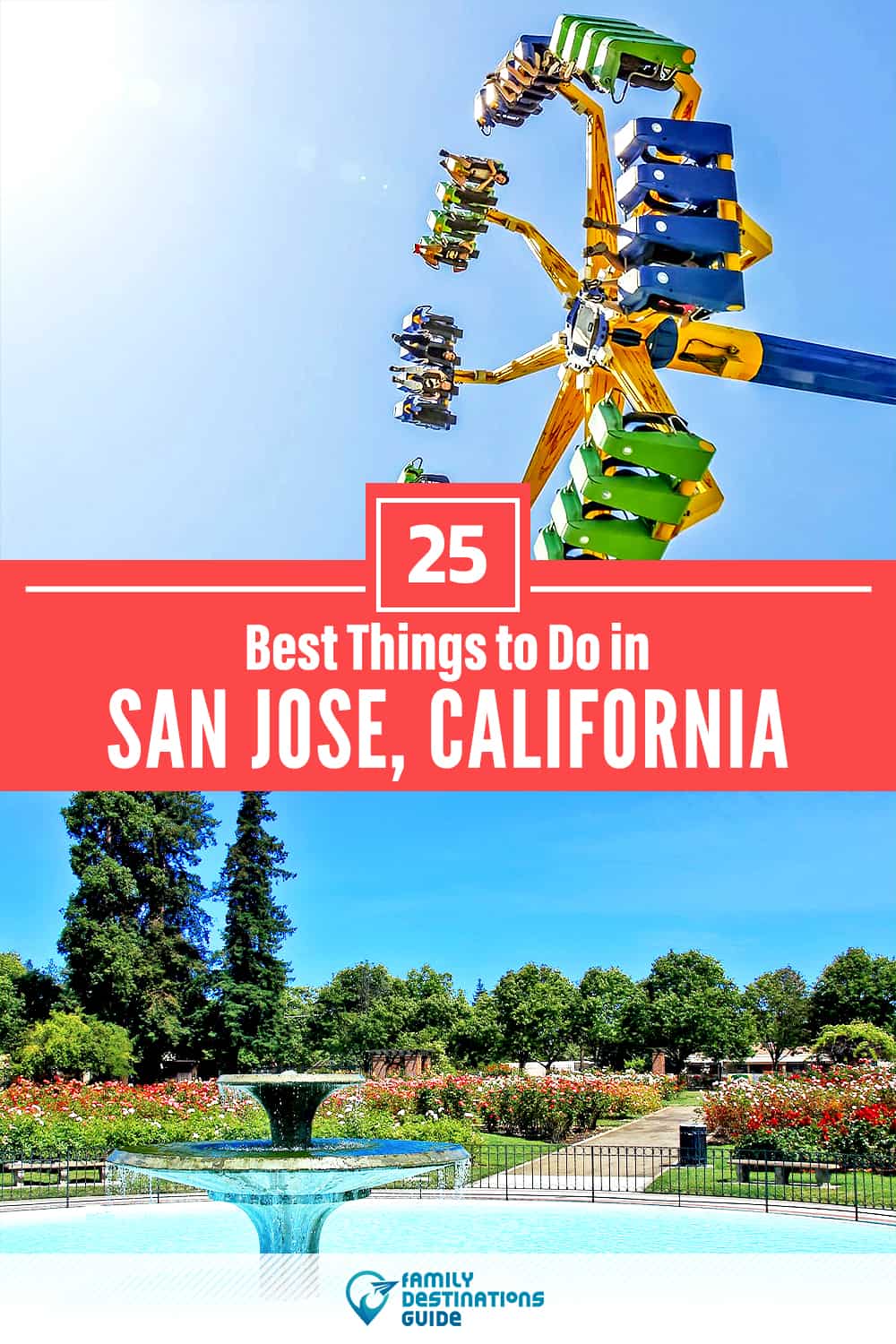 25 Best Things to Do in San Jose, CA — Top Activities & Places to Go!