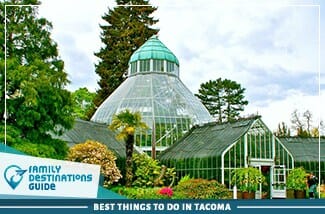 best things to do in tacoma