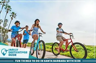 fun things to do in santa barbara with kids