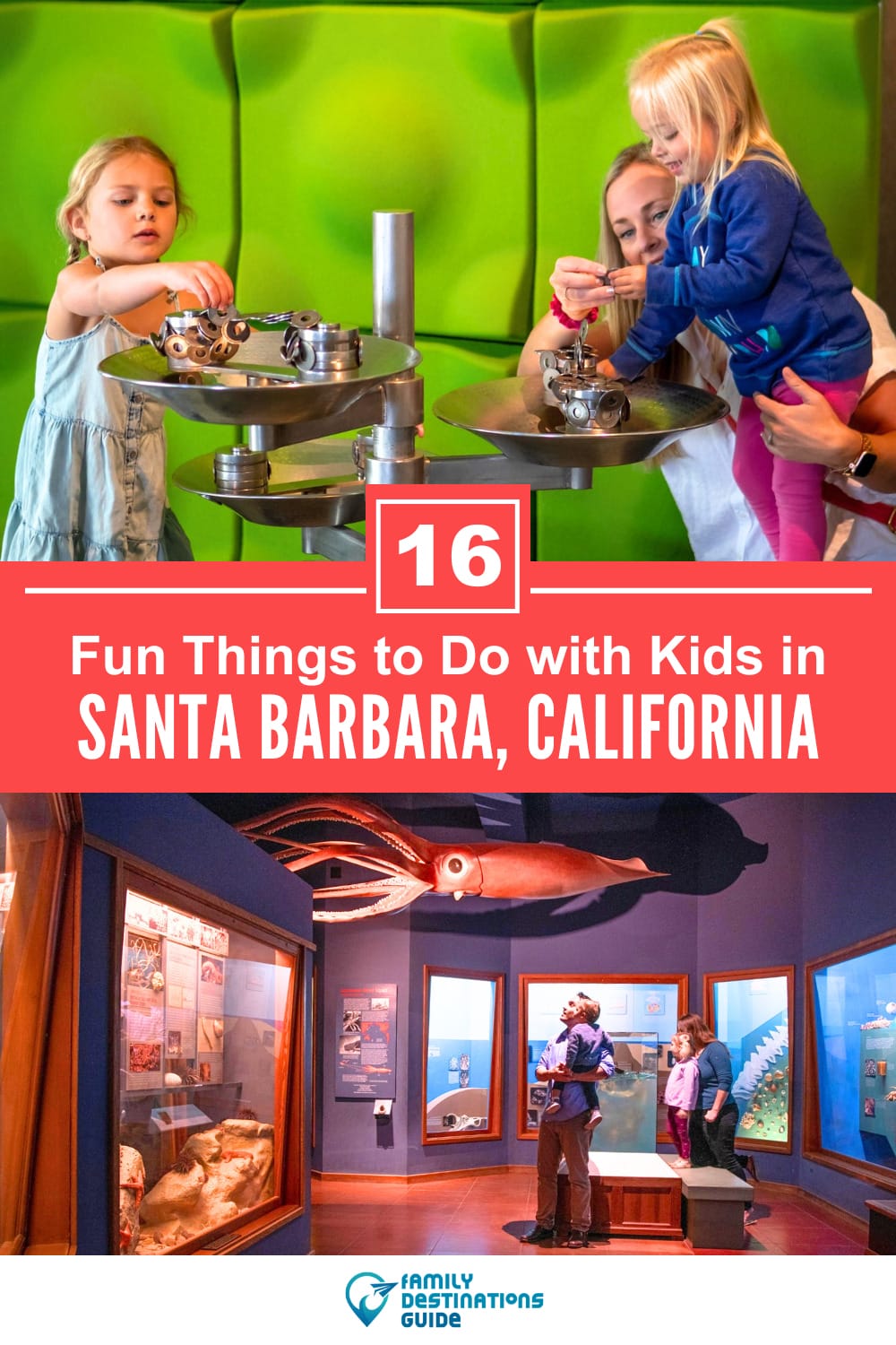 16 Fun Things to Do in Santa Barbara with Kids — Family Friendly Activities!