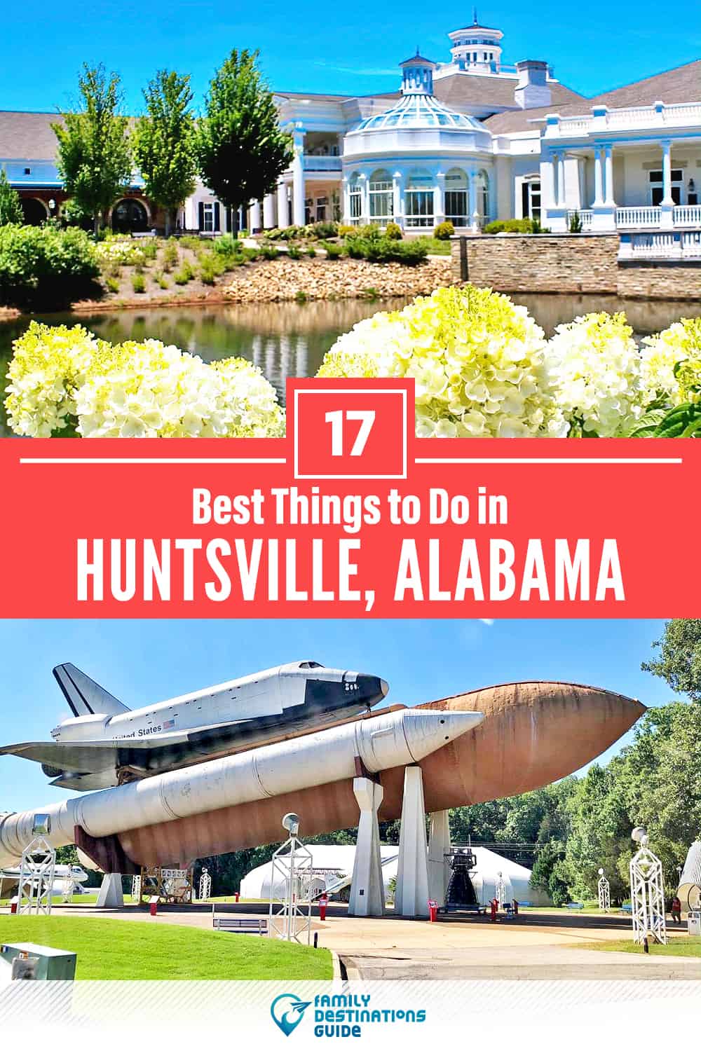 17 Best Things to Do in Huntsville, AL — Top Activities & Places to Go!