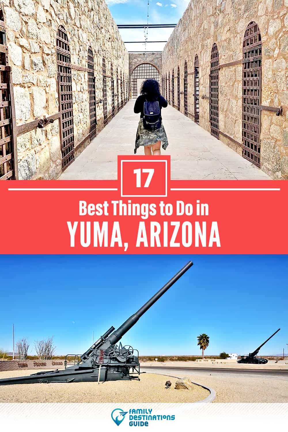 17 Best Things to Do in Yuma, AZ — Top Activities & Places to Go!