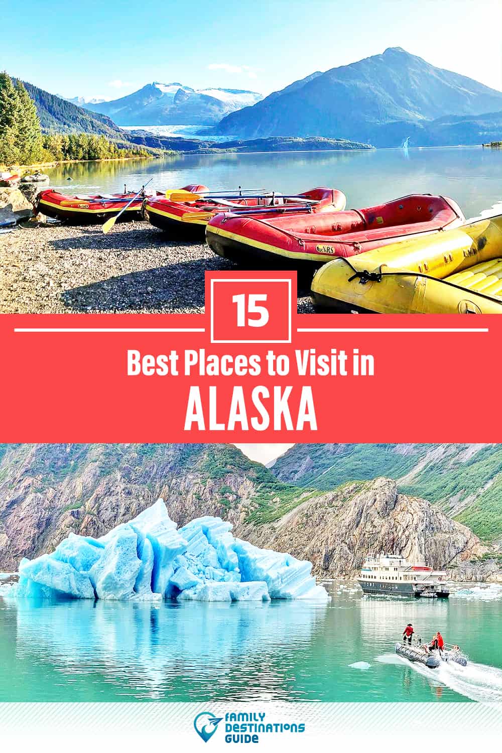 15 Best Places to Visit in Alaska — Unique & Fun Places to Go!