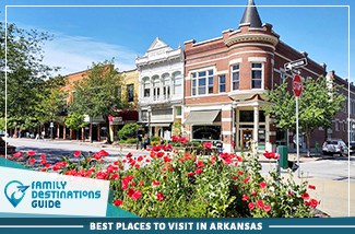 best places to visit in arkansas