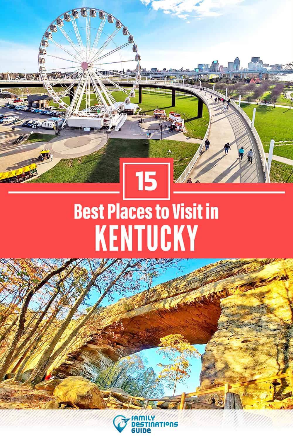 15 Best Places to Visit in Kentucky — Fun & Unique Places to Go!