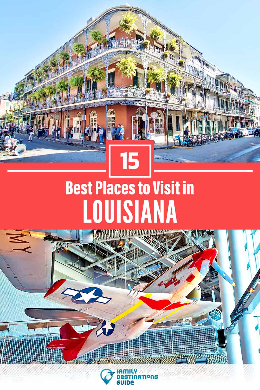 15 Best Places to Visit in Louisiana — Fun & Unique Places to Go!
