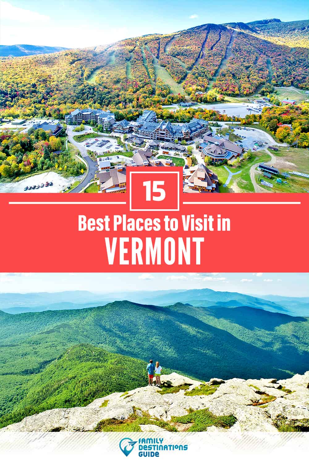 15 Best Places to Visit in Vermont — Fun & Unique Places to Go!