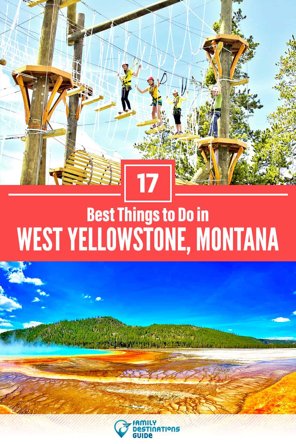 17 Best Things to Do in West Yellowstone, MT — Top Activities & Places to Go!