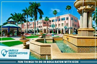fun things to do in boca raton with kids