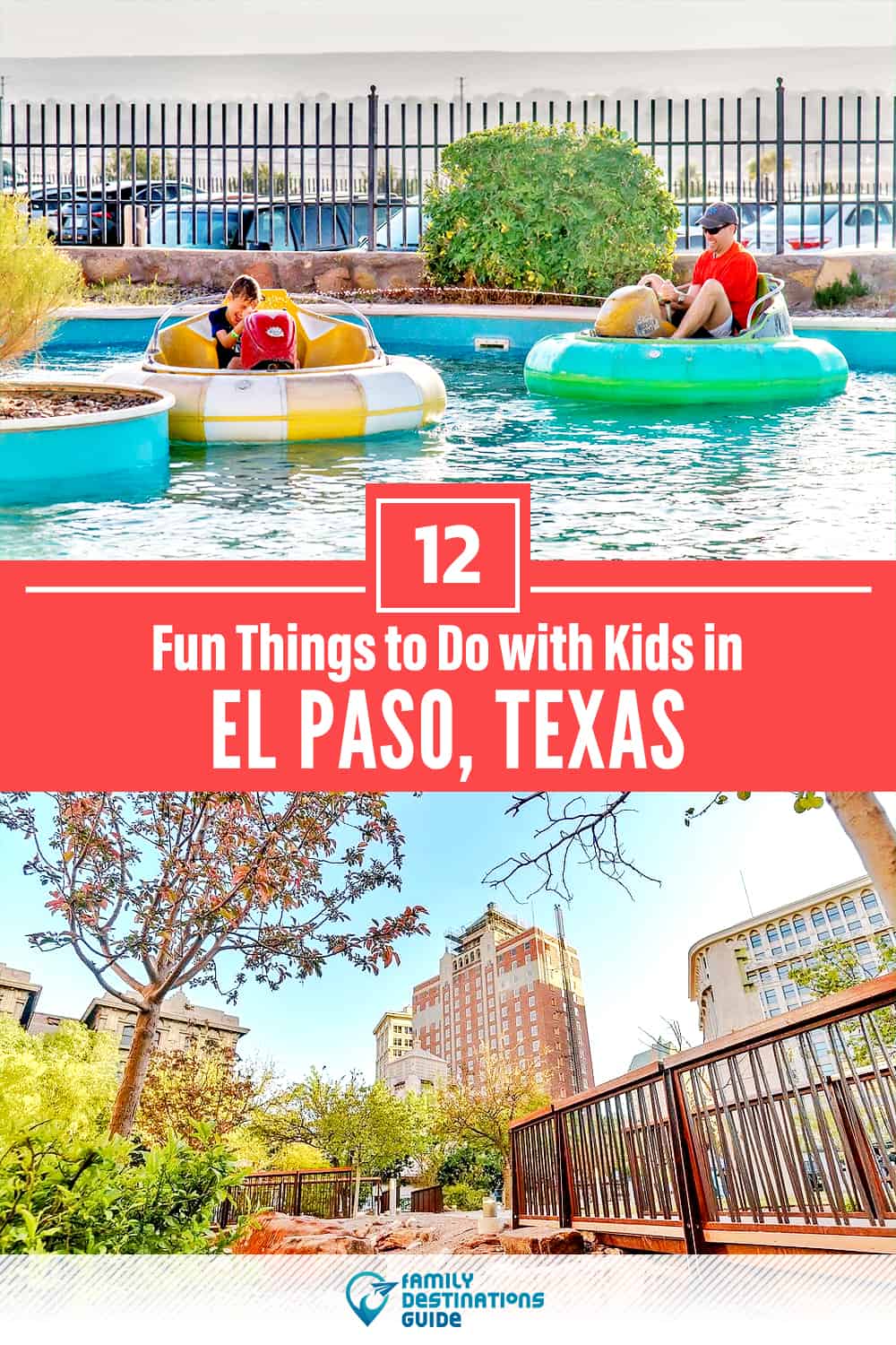 12 Fun Things to Do in El Paso with Kids — Family Friendly Activities!