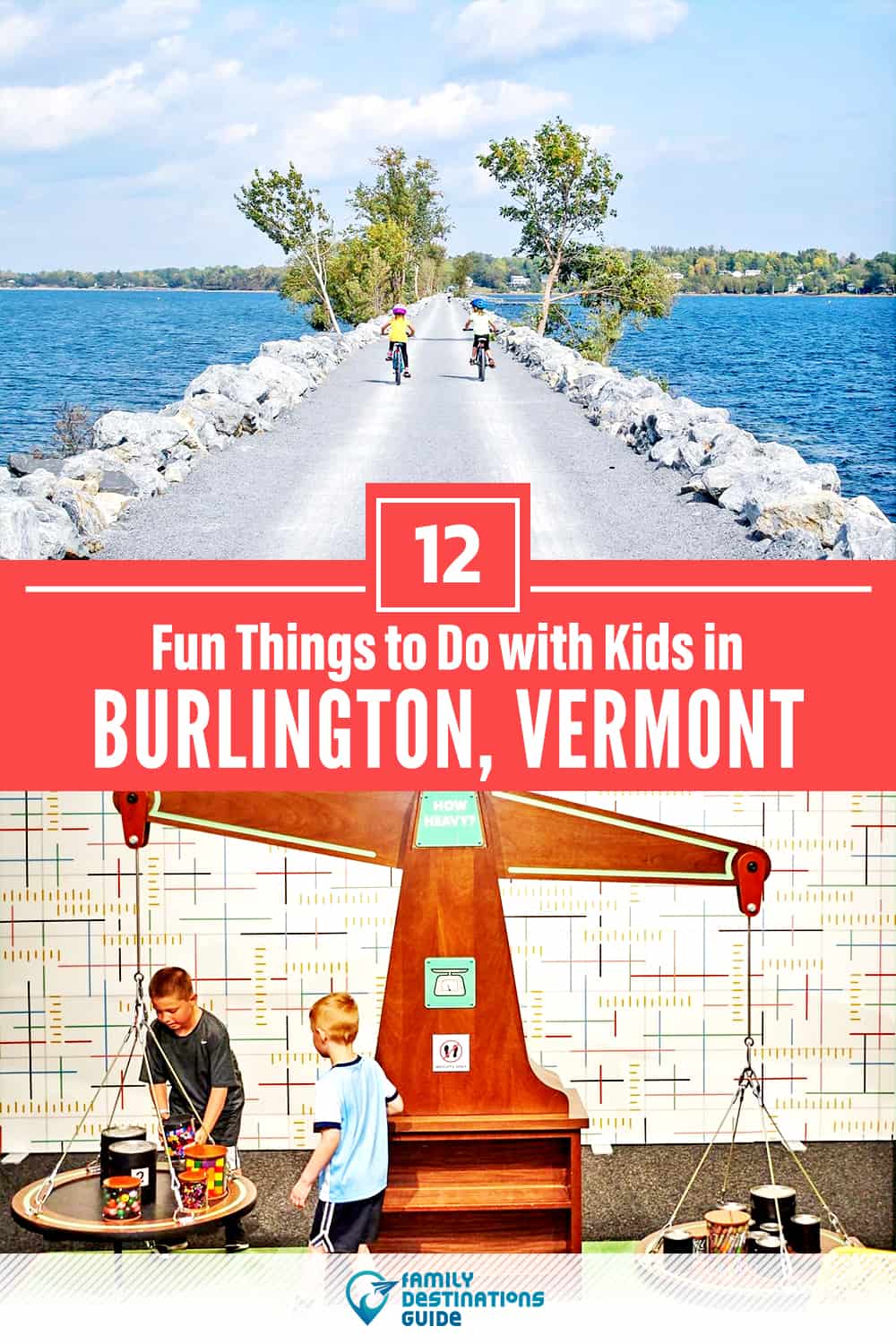 12 Fun Things to Do in Burlington with Kids — Family Friendly Activities!