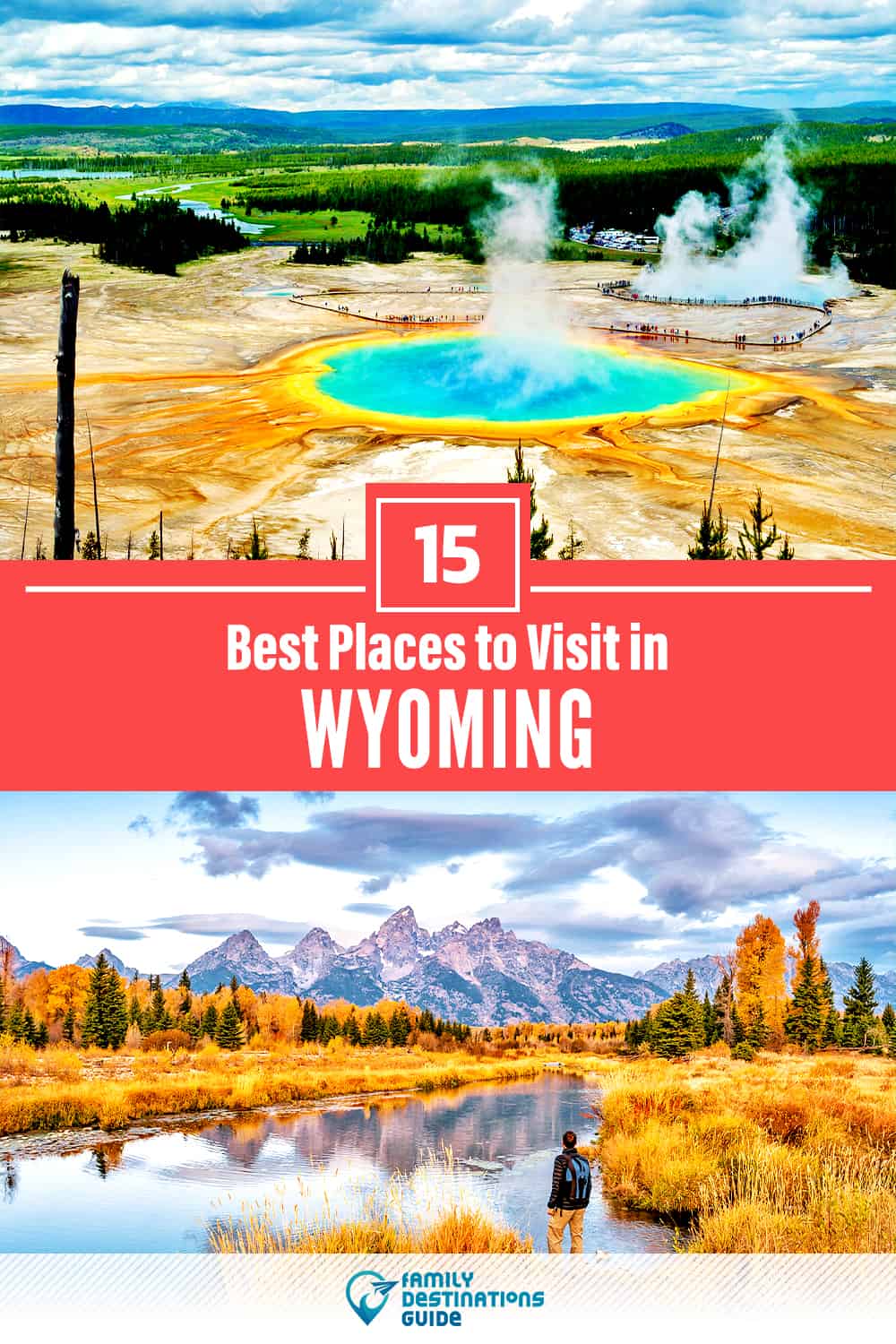 15 Best Places to Visit in Wyoming — Unique & Fun Places to Go!