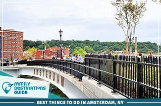 best things to do in amsterdam, ny