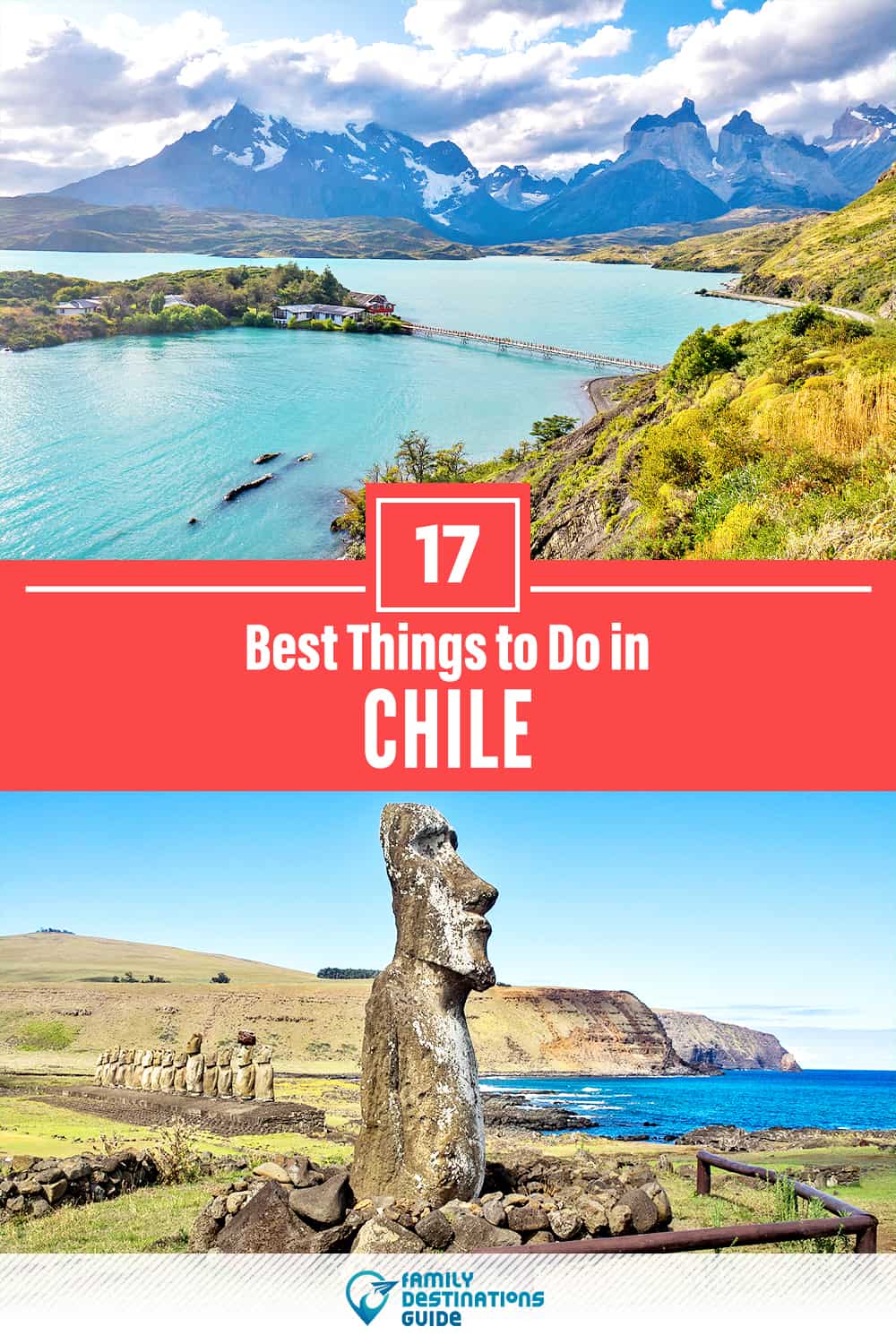17 Best Things to Do in Chile — Top Activities & Places to Go!