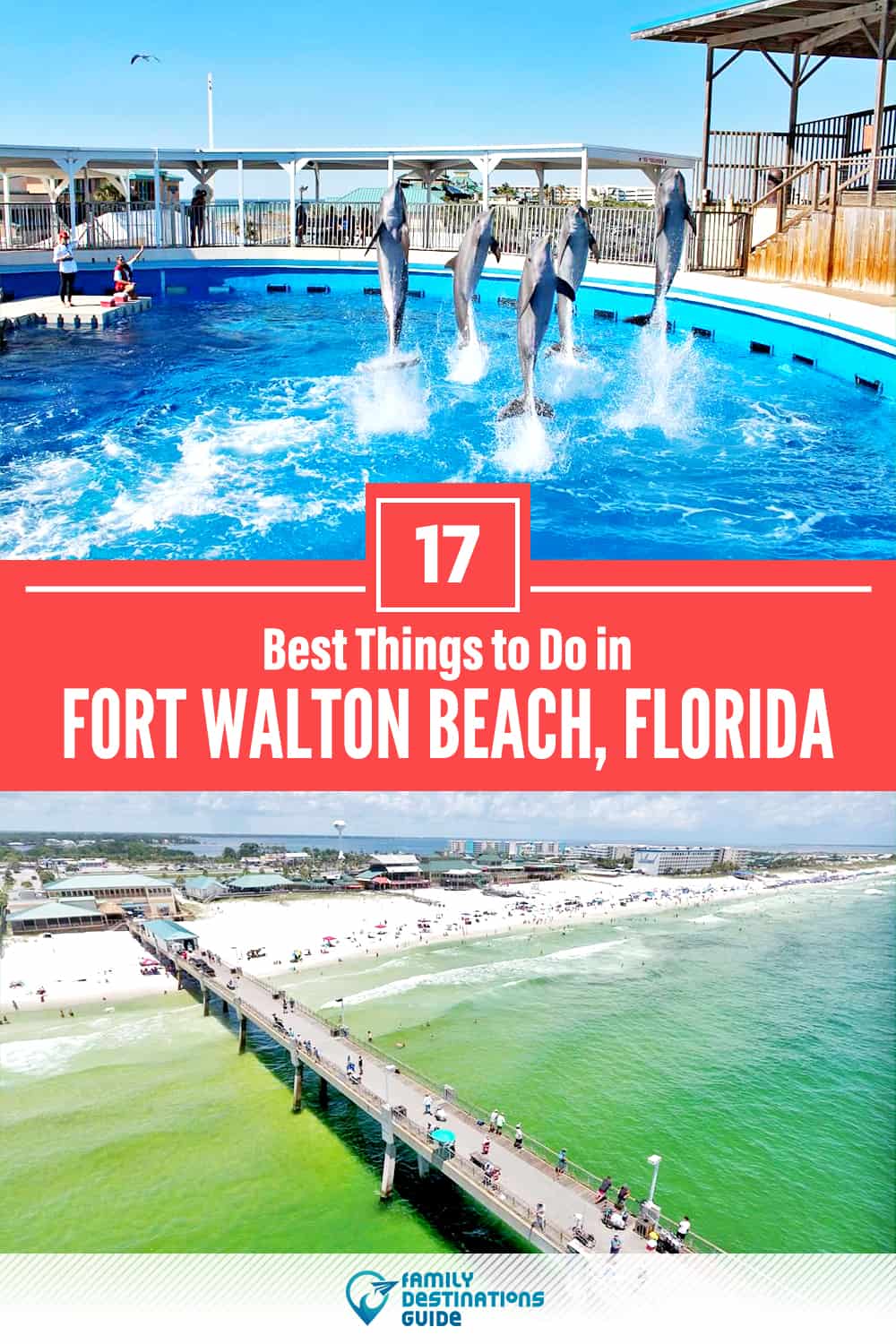 17 Best Things to Do in Fort Walton Beach, FL — Top Activities & Places to Go!