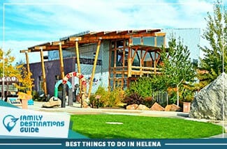 best things to do in helena