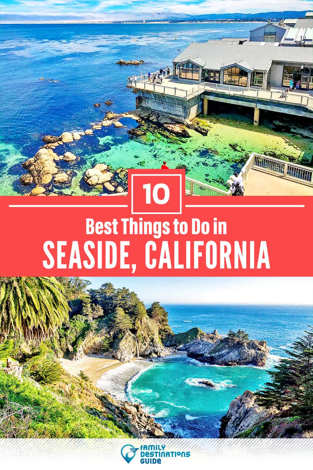 10 Best Things to Do in Seaside, CA — Top Activities & Places to Go!