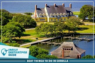 best things to do in corolla