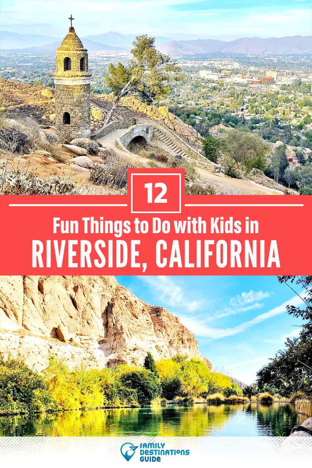 12 Fun Things to Do in Riverside with Kids — Family Friendly Activities!