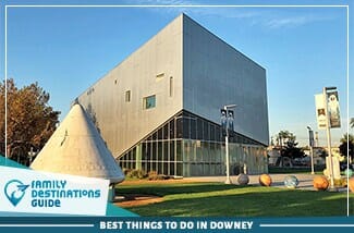best things to do in downey