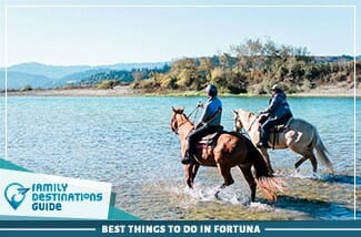 best things to do in fortuna