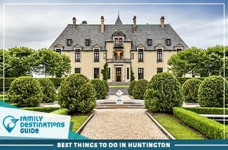 best things to do in huntington