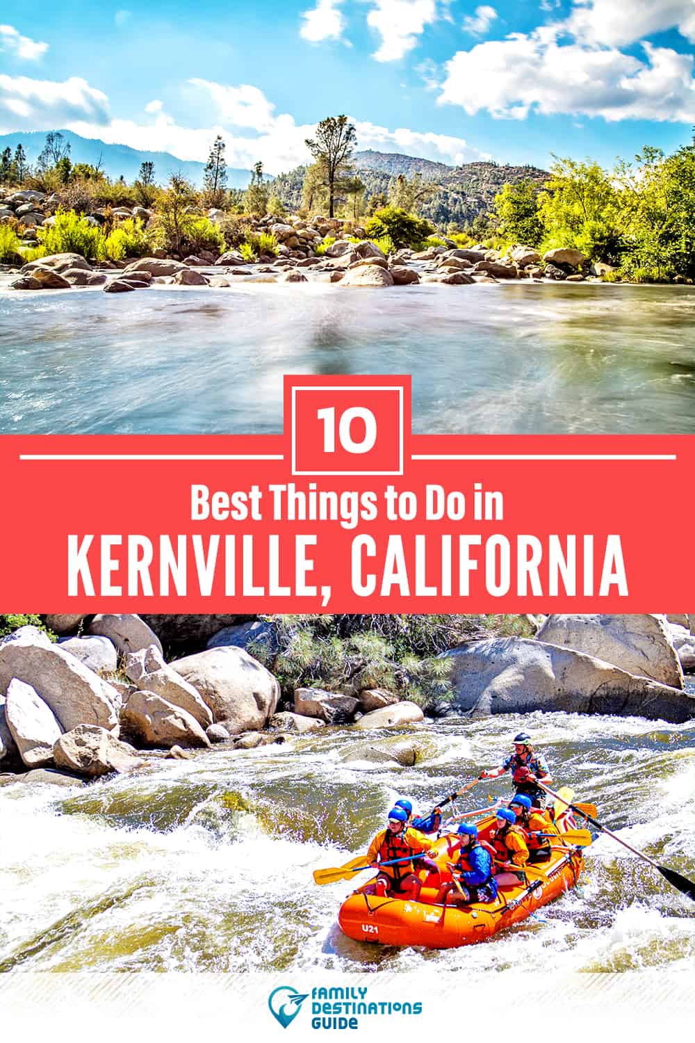 10 Best Things to Do in Kernville, CA — Top Activities & Places to Go!