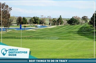 best things to do in tracy