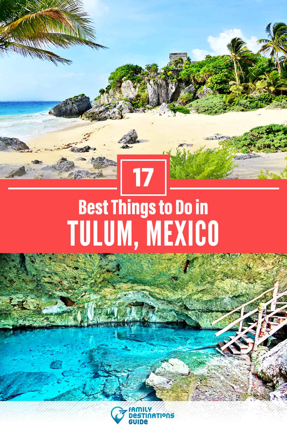 17 Best Things to Do in Tulum, Mexico — Top Activities & Places to Go!