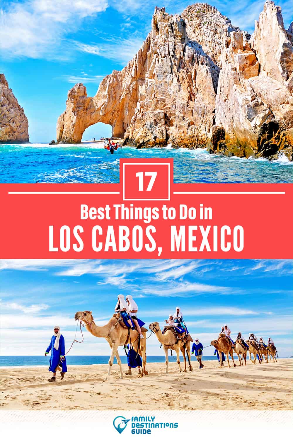 17 Best Things to Do in Los Cabos, Mexico — Top Activities & Places to Go!