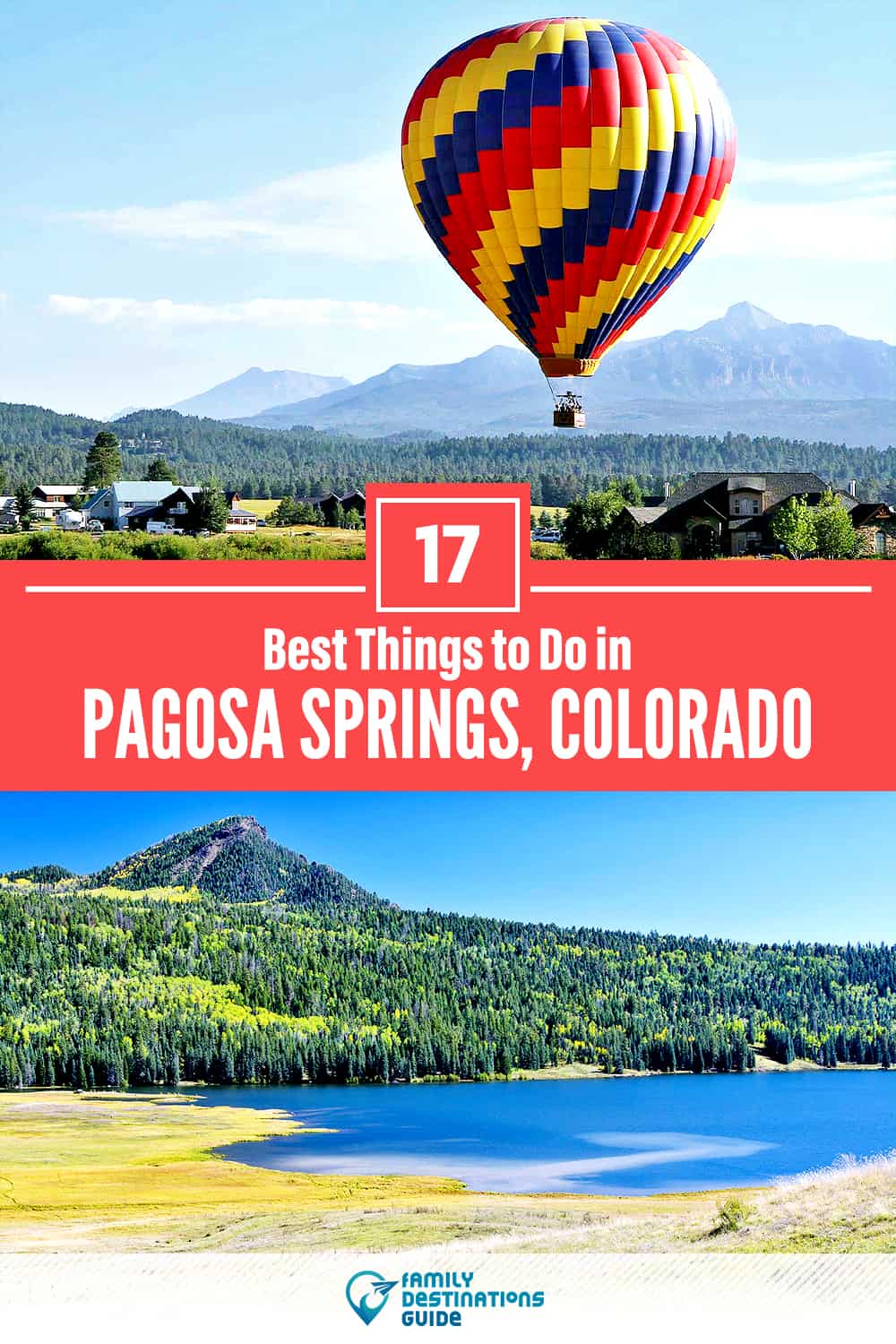 17 Best Things to Do in Pagosa Springs, CO — Top Activities & Places to Go!