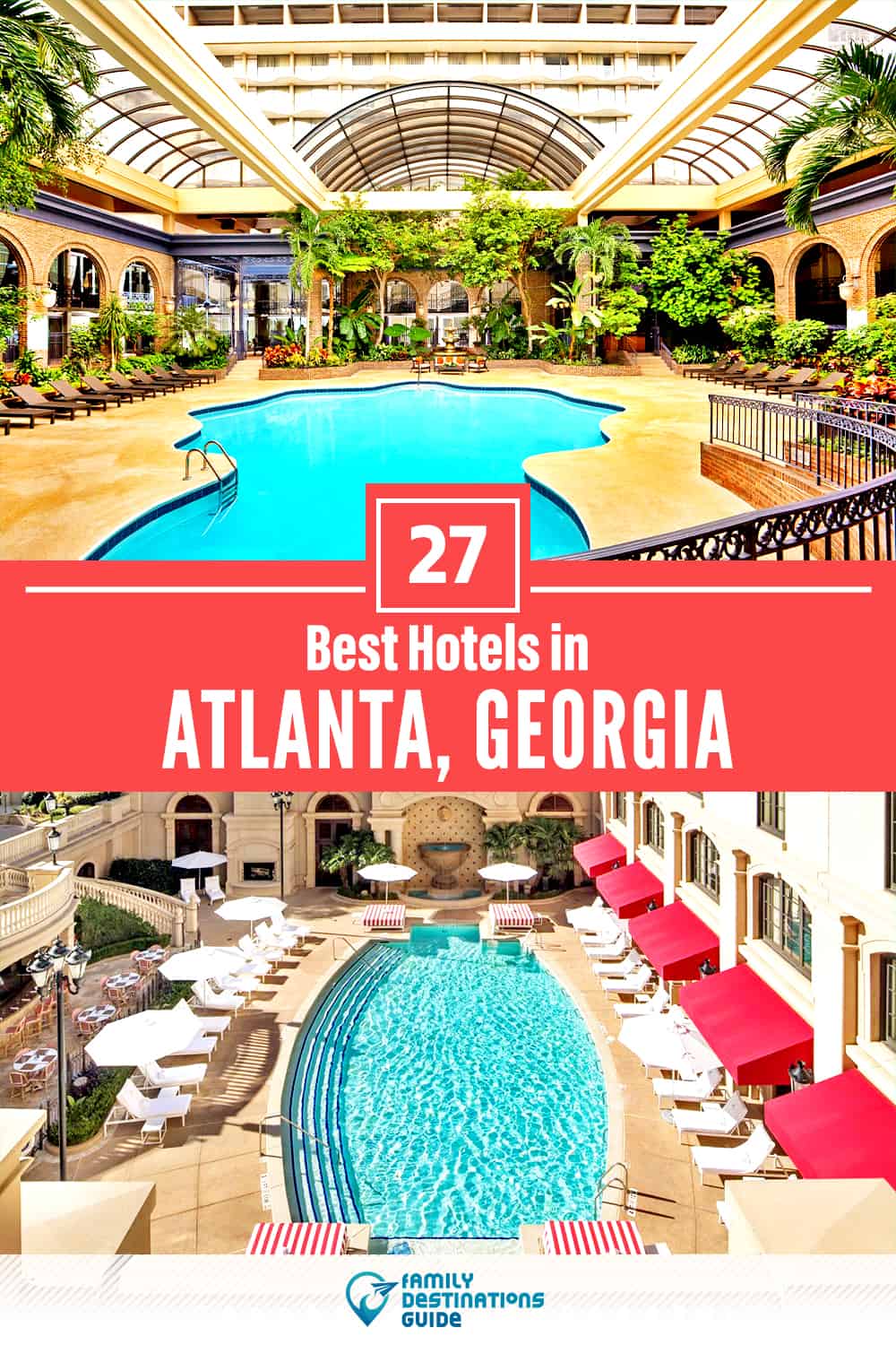 27 Best Hotels in Atlanta, GA — The Top-Rated Hotels to Stay At!