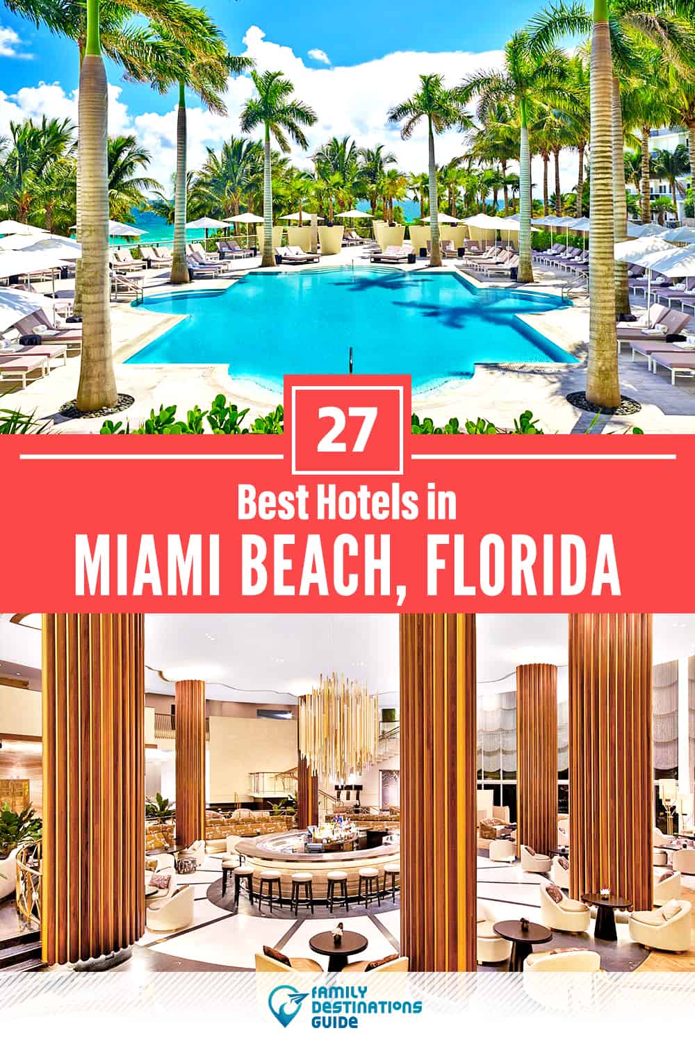 27 Best Hotels in Miami Beach, FL — The Top-Rated Hotels to Stay At!